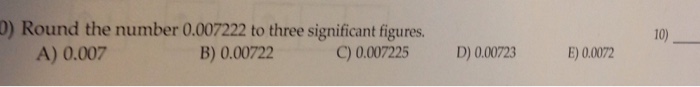 Solved Round the number 0.007222 to three significant | Chegg.com