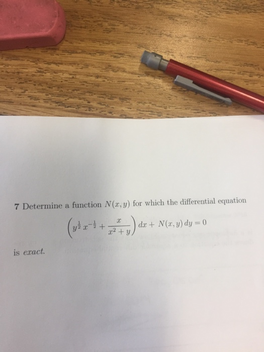 Solved Determine a function N(x, y) for which the | Chegg.com