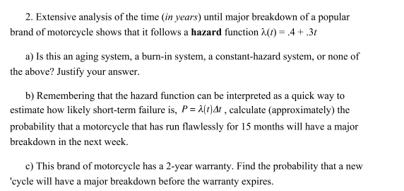 Solved 2. Extensive analysis of the time (in years) until | Chegg.com