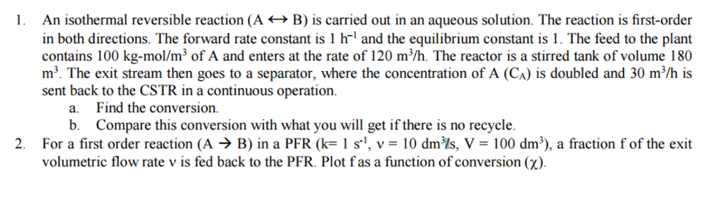 Solved An isothermal reversible reaction (A B) is carried | Chegg.com