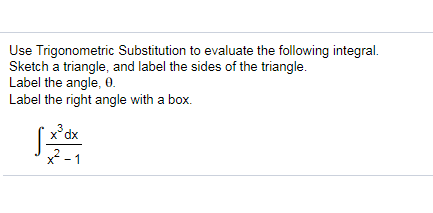 Solved Use Trigonometric Substitution to evaluate the | Chegg.com