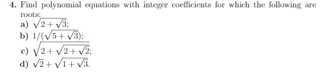 Solved Find polynomial equations with integer coefficients | Chegg.com