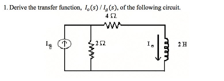 Solved 1. Derive the transfer function, Io(s) / Ig (s), of | Chegg.com