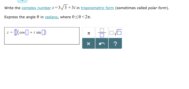 Solved Write the complex number z3V3+3i in trigonometric | Chegg.com