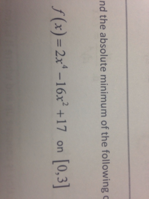 Solved Find the absolute max and minimum of the following | Chegg.com