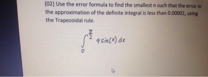 Solved Use the error formula to find the smallest n such | Chegg.com