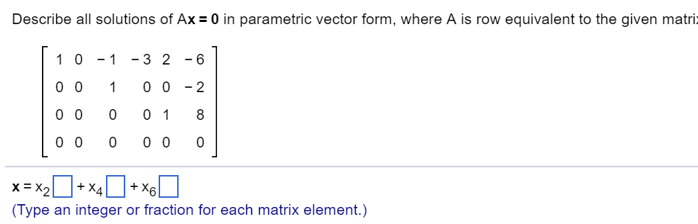 Solved Describe all solutions of Ax-0 in parametric vector | Chegg.com