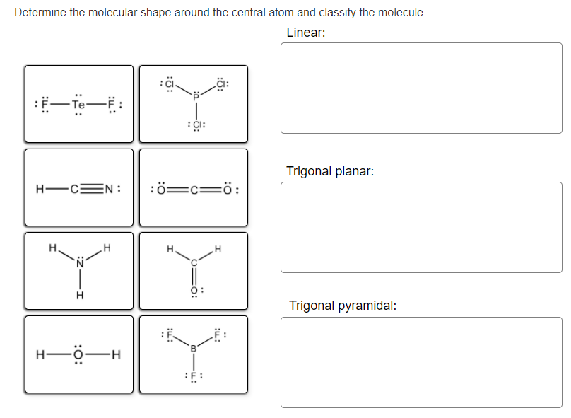 Solved Determine the molecular shape around the central atom | Chegg.com