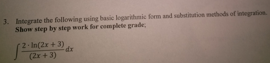 Solved 3. Integrate the following using basic logarithmic | Chegg.com