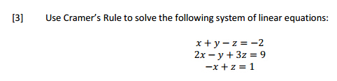 Solved: Use Cramer s Rule To Solve The Following System Of... | Chegg.com