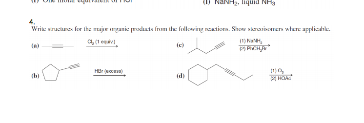 Solved NaNH2, liquid NH3 4. Write structures for the major | Chegg.com