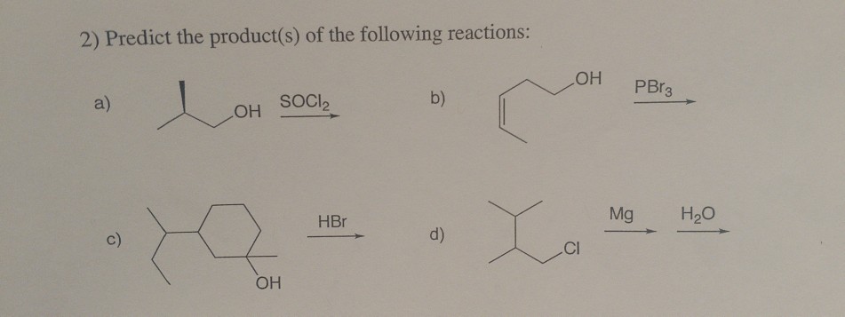 Solved 2) Predict the product(s) of the following reactions: | Chegg.com