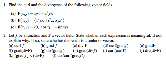 Solved Find the curl and the divergence of the following | Chegg.com