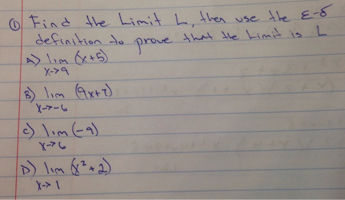 Solved Find the limit L, then use the e-delta definition to | Chegg.com