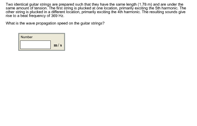 Solved Two Identical Guitar Strings Are Prepared Such That