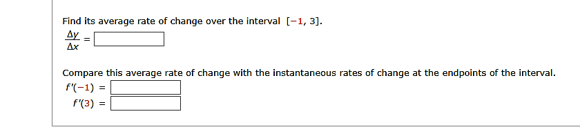 Solved Find its average rate of change over the interval | Chegg.com