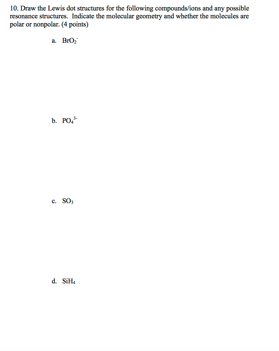 Solved Draw The Lewis Dot Structures For The Following Chegg
