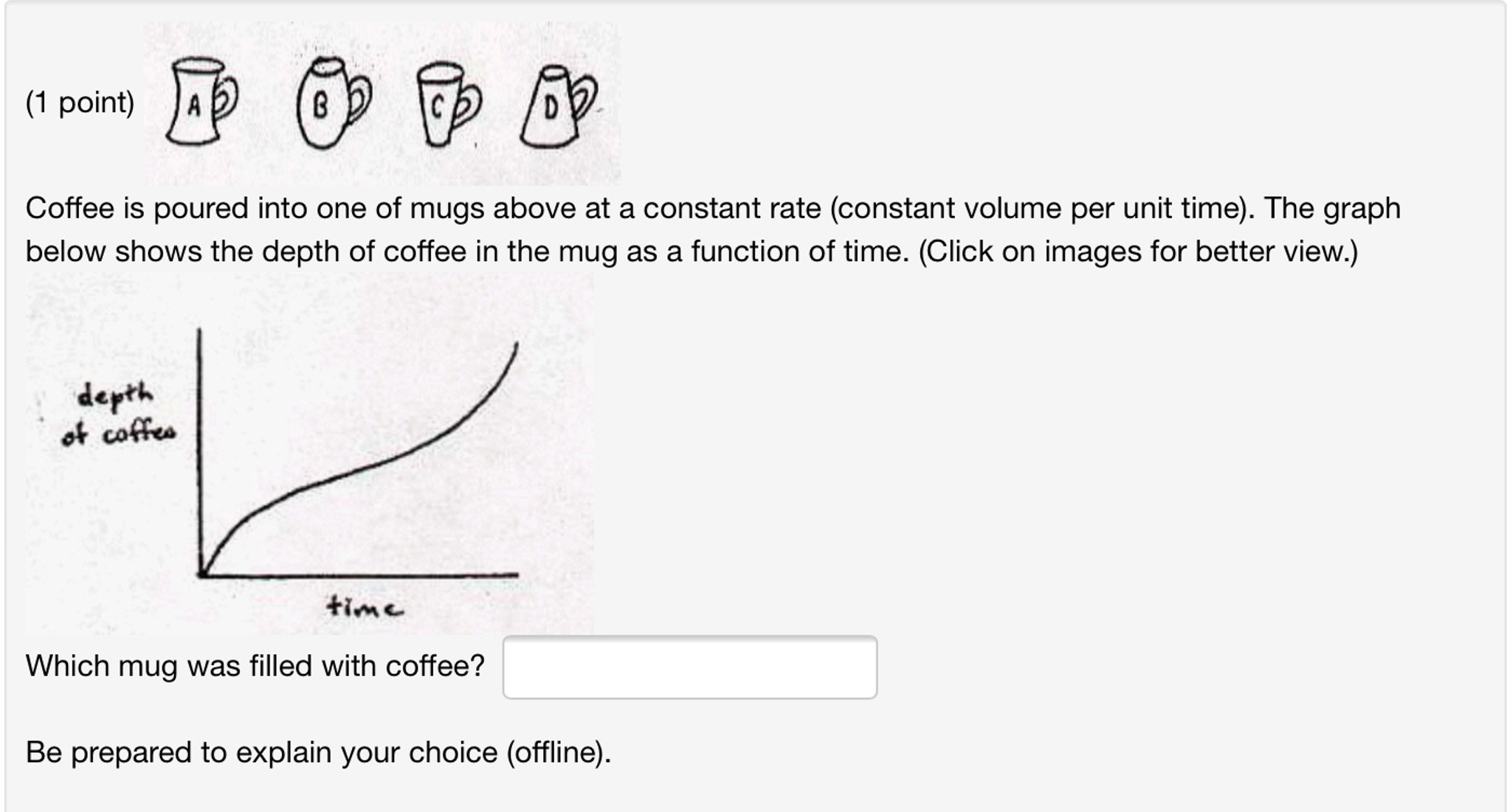 Solved Coffee is poured into one of mugs above at a | Chegg.com