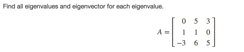 Solved Find all eigenvalues and eigenvector for each | Chegg.com