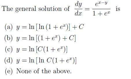 Solved The general solution of dy/dx = e^x-y/1+e^x is (a) y | Chegg.com