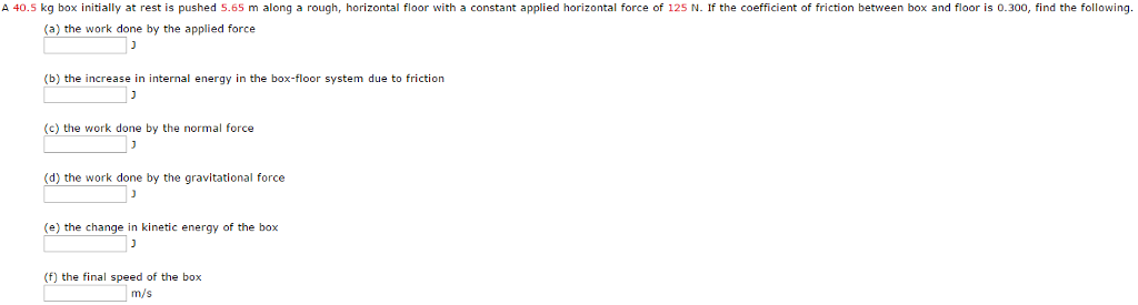 Solved A 40.5 kg box initially at rest is pushed 5.65 m | Chegg.com
