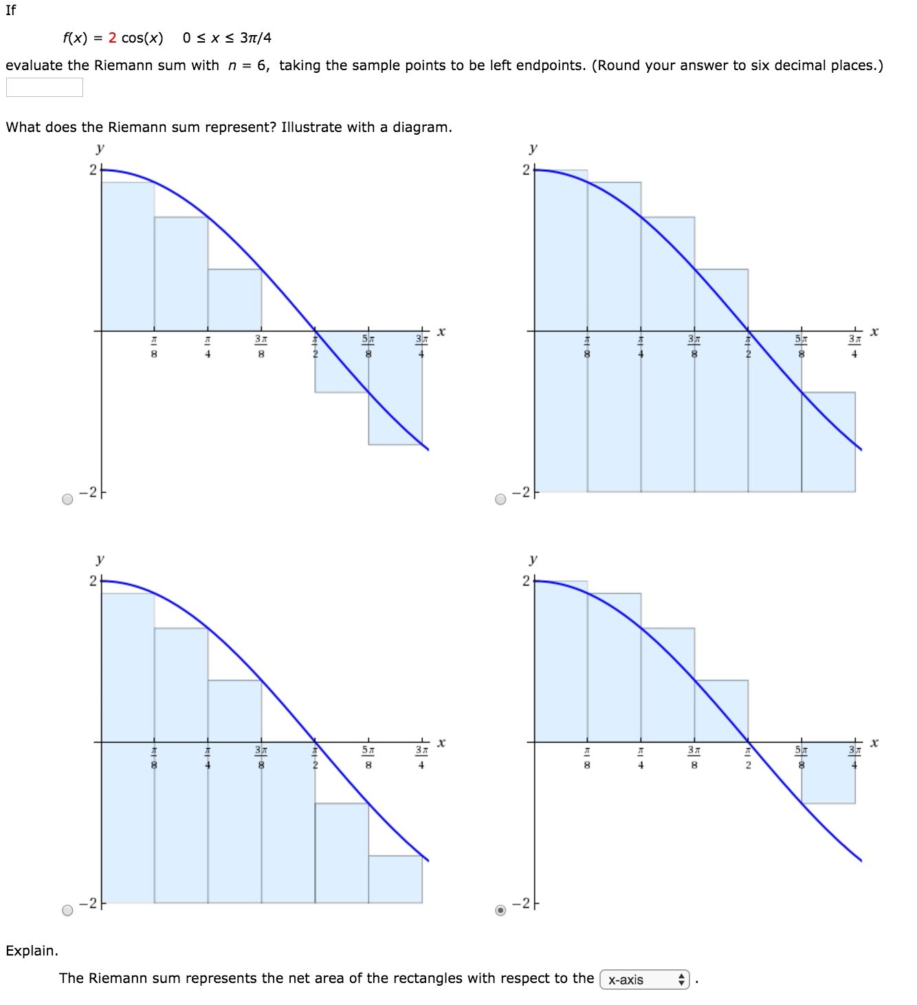Solved If f(x) = 2 cos(x) 0 le x le 3 pi/4 evaluate the | Chegg.com