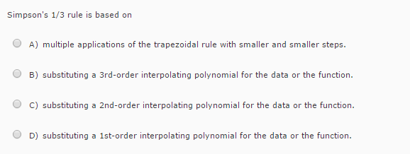 Solved Simpson's 1/3 rule is based on A) multiple | Chegg.com