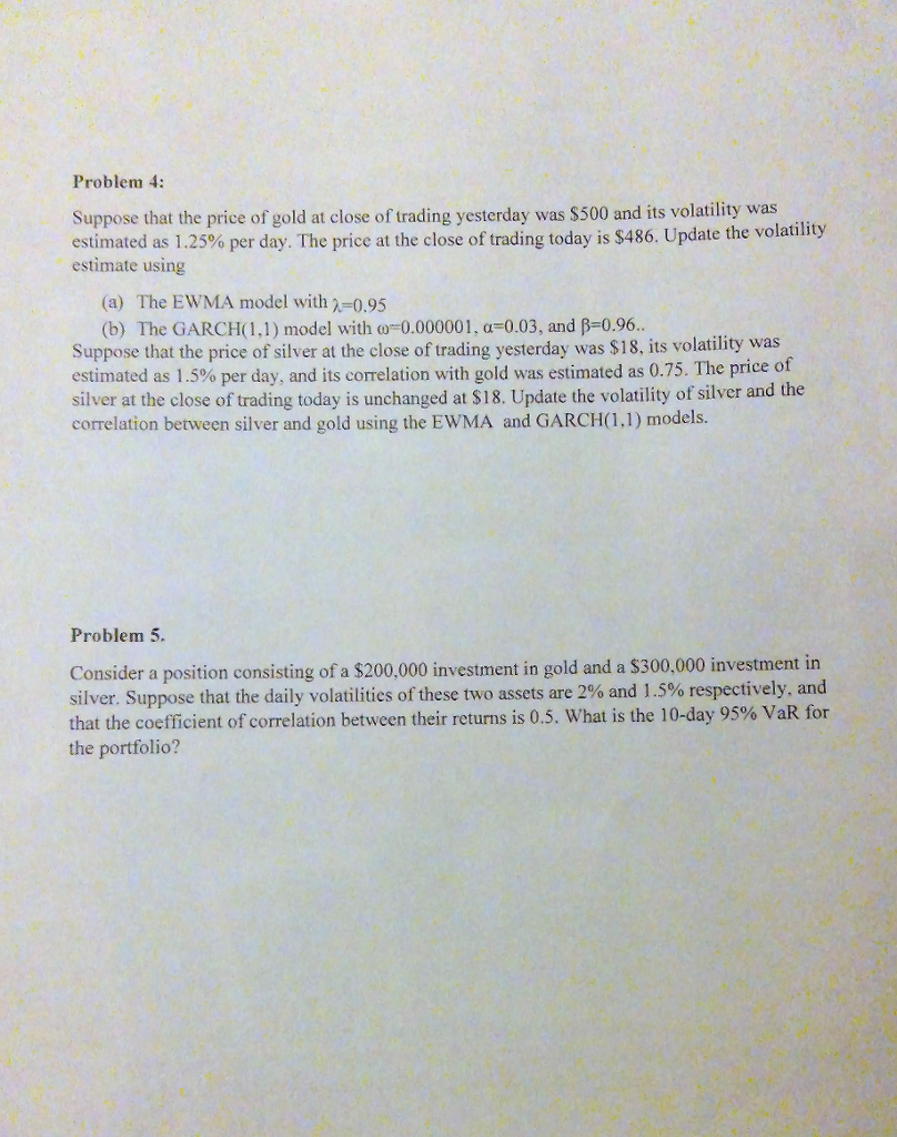 Problem 4: Suppose that the price of gold at close of | Chegg.com