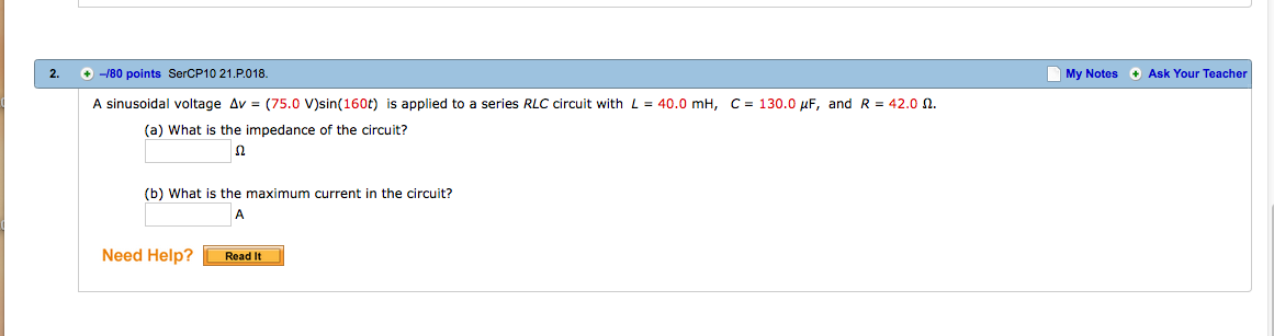 Solved A sinusoidal voltage Delta v = (75.0 V)sin(160 t) is | Chegg.com