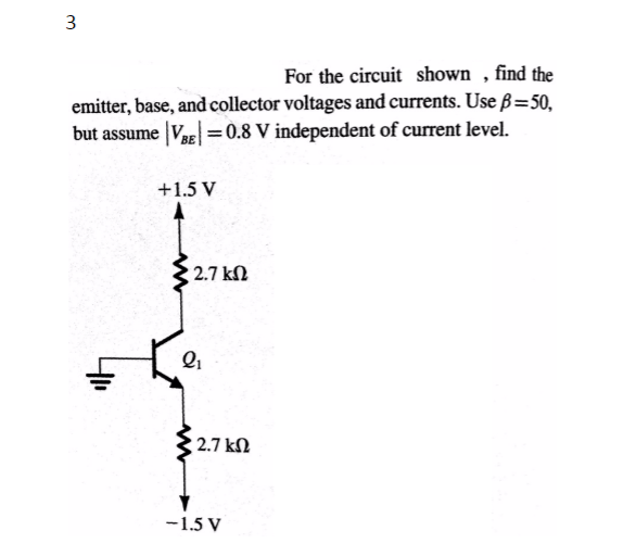 Solved 2 For the circuit shown , find the emitter, base, and | Chegg.com