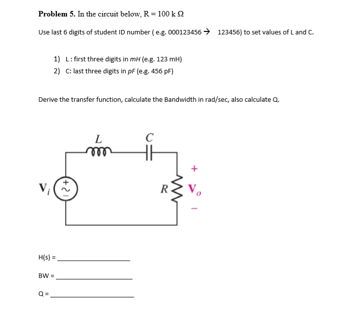 Solved Problem 5. In the circuit below. R= 100 k ? Use last | Chegg.com