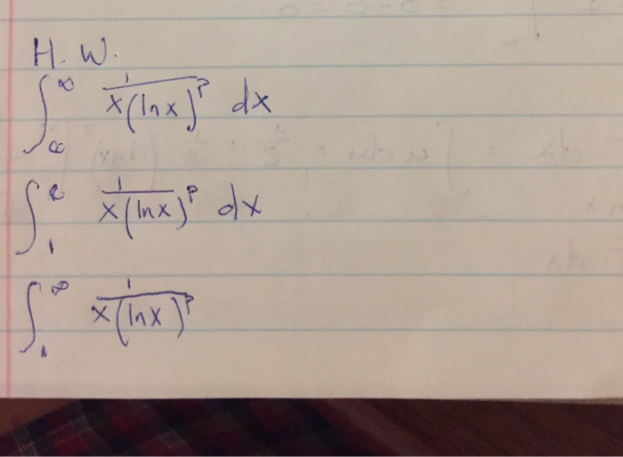 Solved H.W Integrate limit between 6 to infinity 1/ x(in x) | Chegg.com