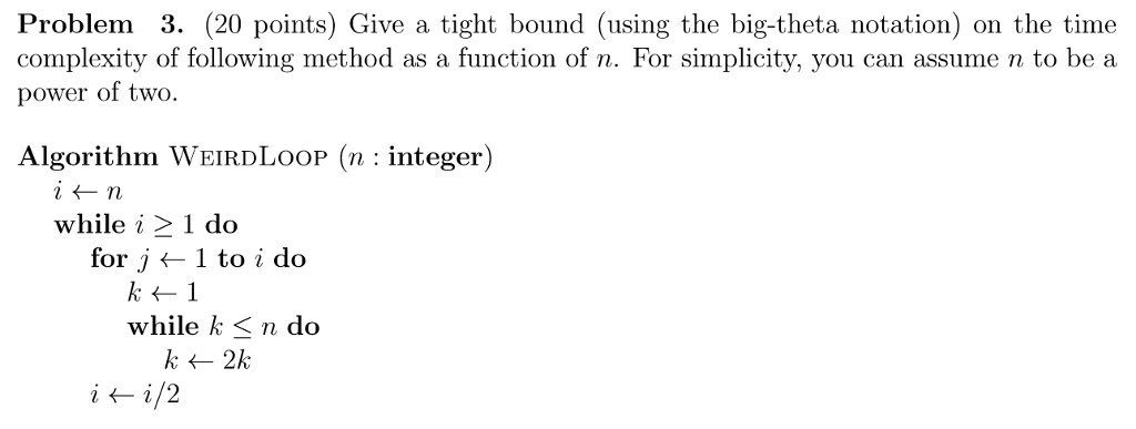 Solved Problem 3. (20 points) Give a tight bound (using the | Chegg.com Solved Problem 3. (20 points) Give a tight bound (using the | Chegg.com