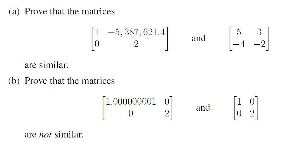 Solved (a) Prove that the matrices 1 1 1 -5,387,621.4 and | Chegg.com