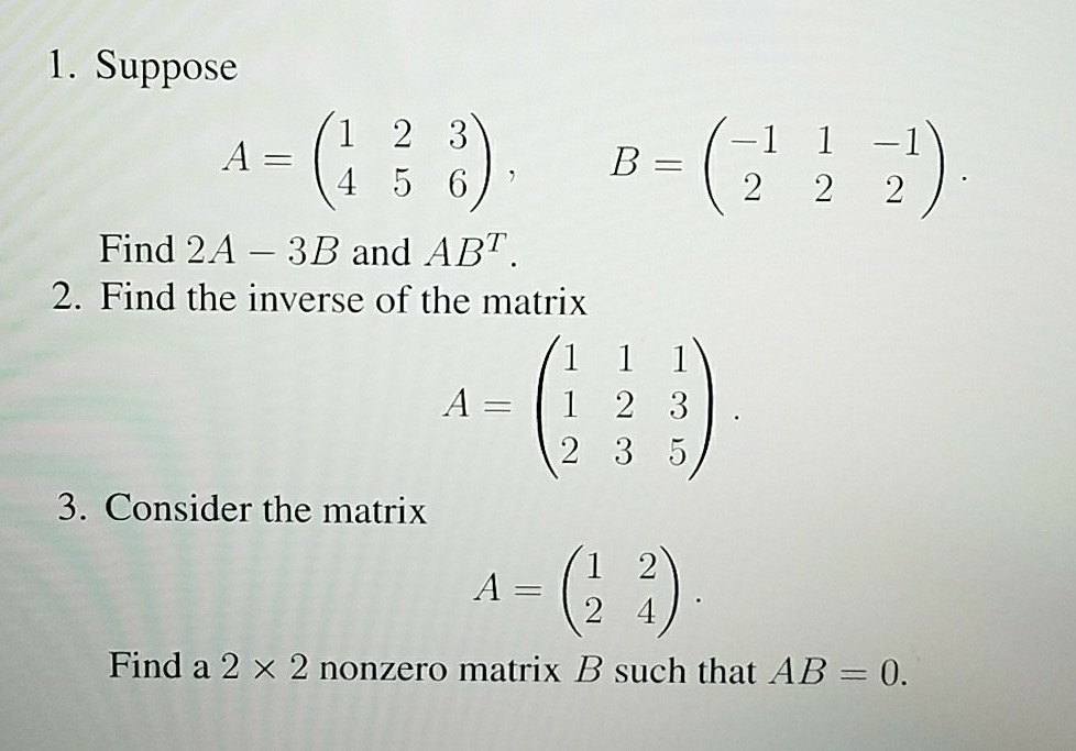 Solved 1. Suppose ー1 Find 2A-313 and ABT. 2. Find the | Chegg.com