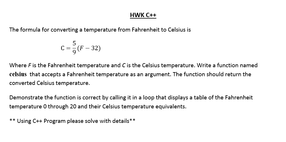 Solved HWK C++ The formula for converting a temperature from | Chegg.com