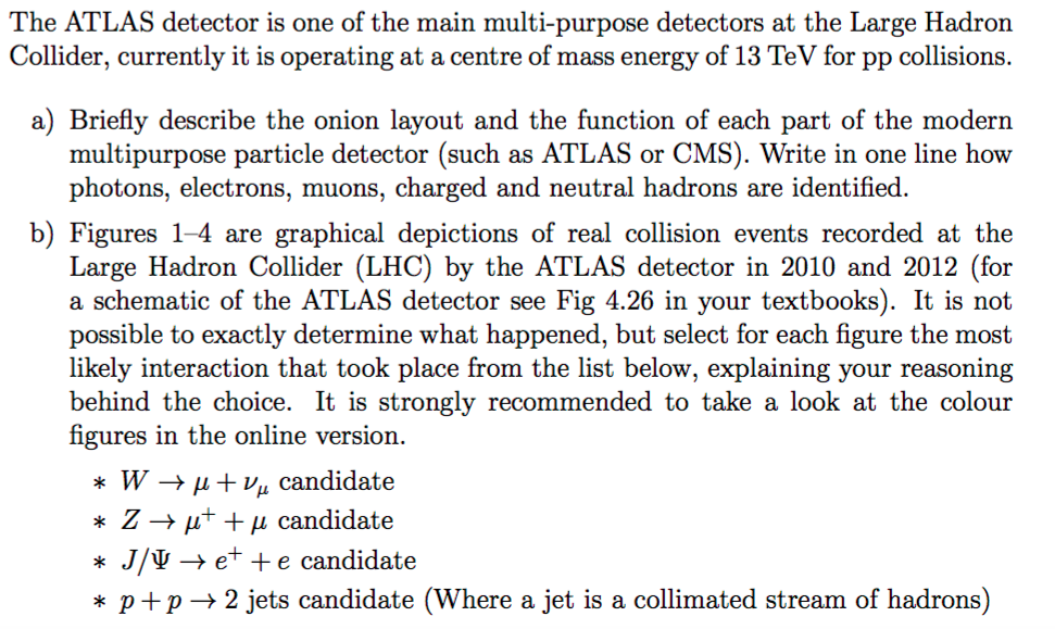 The ATLAS detector is one of the main multi-purpose | Chegg.com