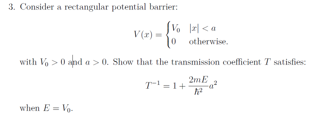 Solved 3. Consider a rectangular potential barrier: 0 | Chegg.com