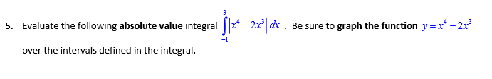 Solved Evaluate the following absolute value integral_-1^3 | Chegg.com