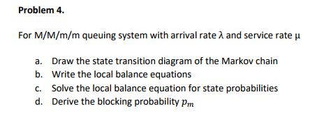 Problem 4 For M/M/m/m queuing system with arrival | Chegg.com