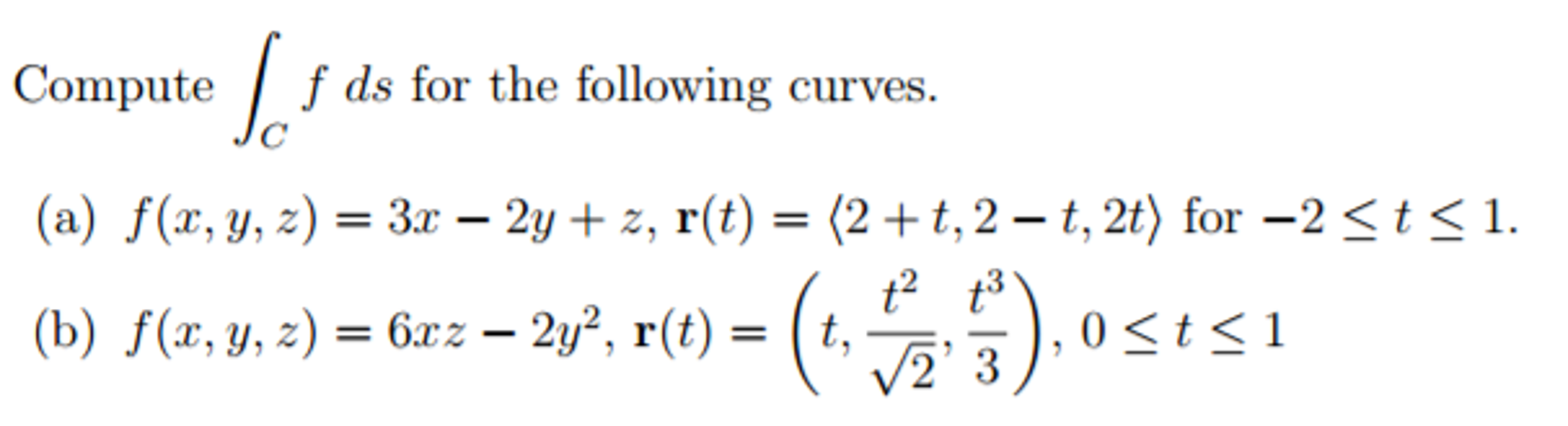Solved Compute integral_C ds for the following curves. (a) | Chegg.com