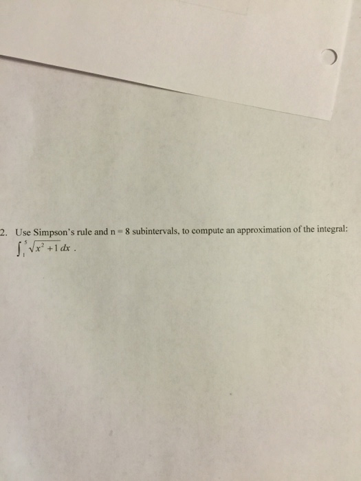 Solved Use Simpson's rule and n=8 subintervals, to compute | Chegg.com