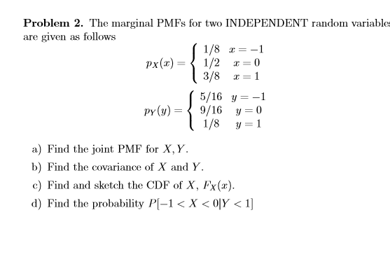 Solved The marginal PMFs for two INDEPENDENT random variable | Chegg.com