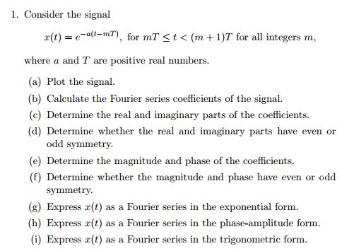 Solved Consider the signal x(t) = e-a(t-mT), for mT t (m | Chegg.com