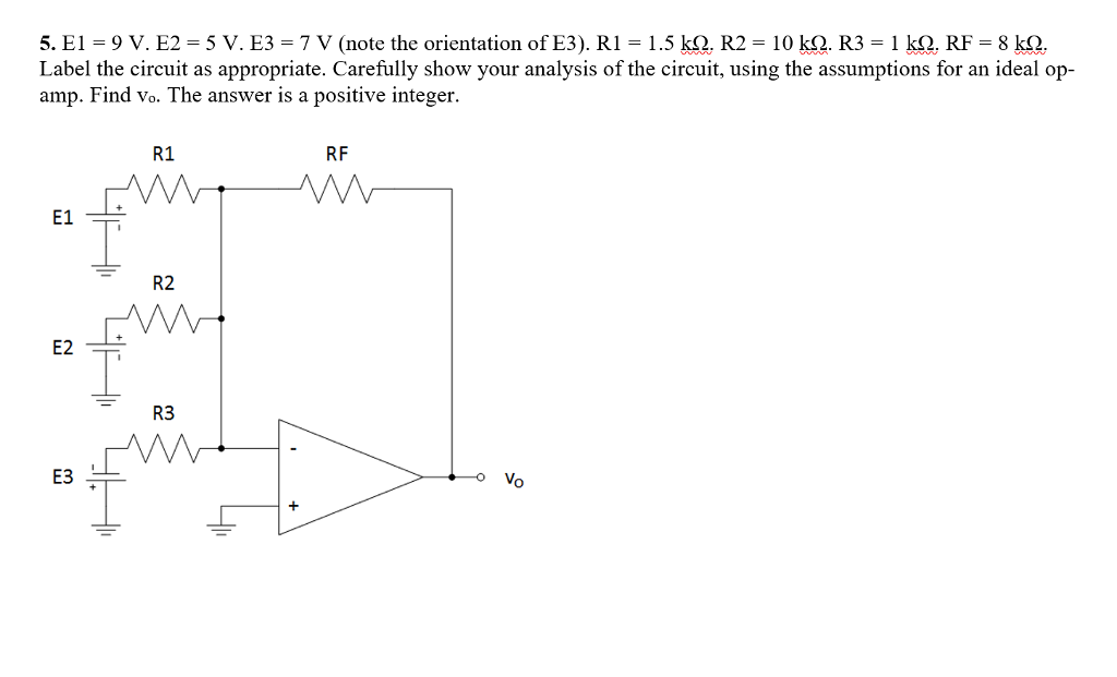 Solved 5. El = 9 V. E2 = 5 V. E3 = 7 V (note the orientation | Chegg.com