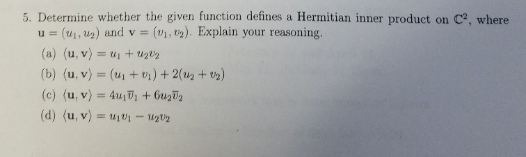 Solved 5. Determine whether the given function defines a | Chegg.com