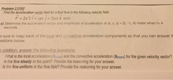 Solved Find the acceleration vector field for a fluid flow | Chegg.com