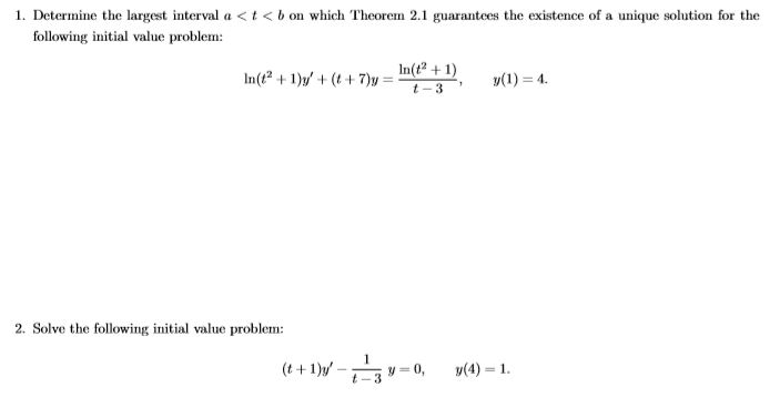 Solved 1. Determine the largest interval a