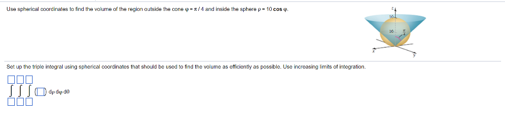 Solved Set up the triple integral using spherical | Chegg.com