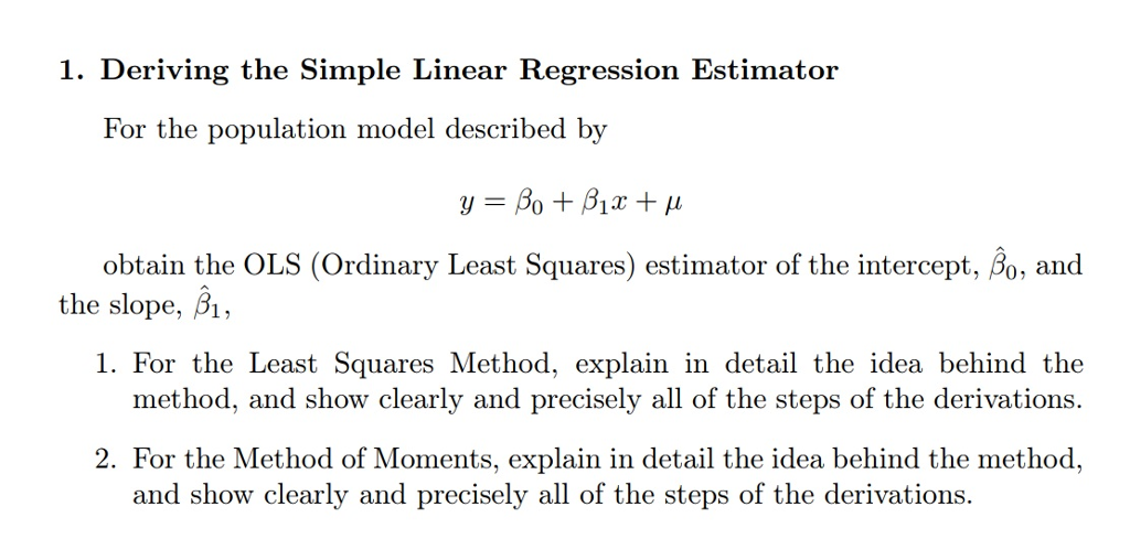 Solved 1. Deriving the Simple Linear Regression Estimator | Chegg.com